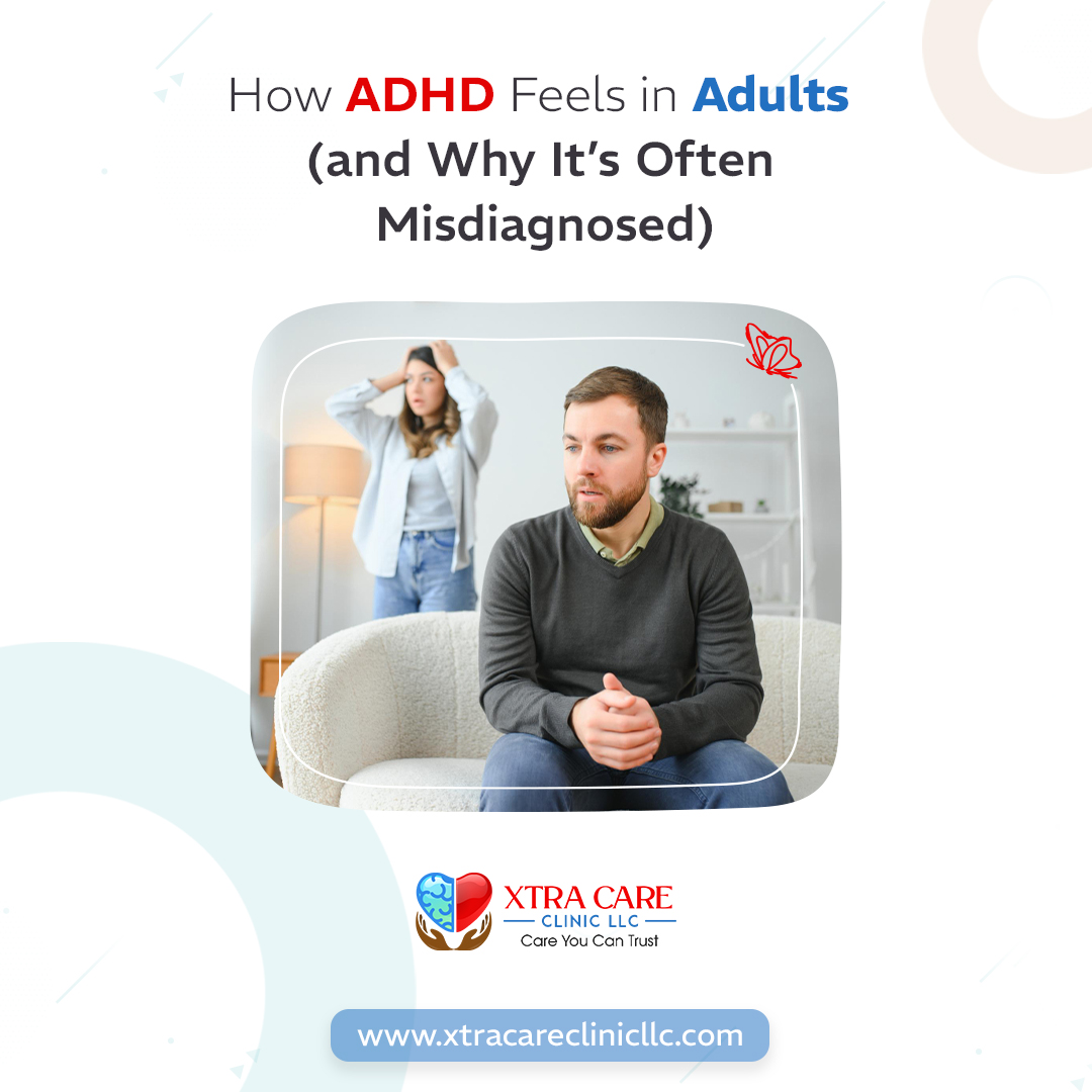 How ADHD Feels in Adults (and Why It's Often Misdiagnosed)